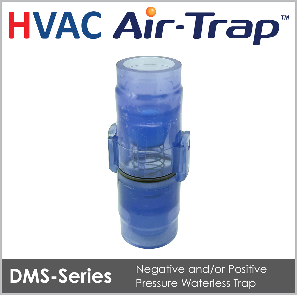 DMS-Series Air-Trap™: Negative and/or Positive Pressure Waterless Trap ...